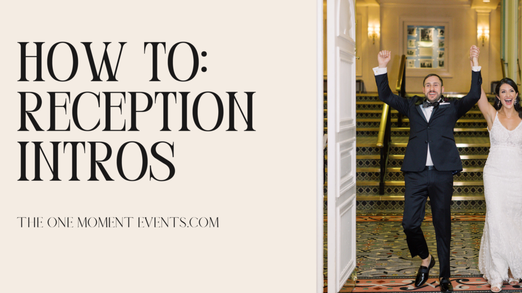 Wedding Reception Introduction Order - theonemomentevents.com